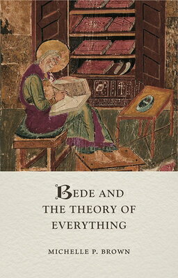 BEDE & THE THEORY OF EVERYTHIN Medieval Lives Michelle P. Brown REAKTION BOOKS2023 Hardcover English ISBN：9781789147889 ...