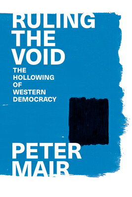 RULING THE VOID Peter Mair VERSO2023 Paperback English ISBN：9781839767890 洋書 Social Science（社会科学） Political Science