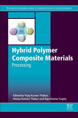 HYBRID POLYMER COMPOSITE MATER Vijay Kumar Thakur Manju Kumari Thakur Raju Kumar Gupta WOODHEAD PUB2017 Hardcover Englis...