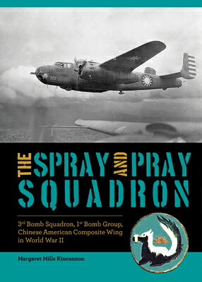 SPRAY & PRAY SQUADRON Margaret Mills Kincannon SCHIFFER PUB LTD2024 Hardcover English ISBN：9780764367892 洋書 Social Scien...