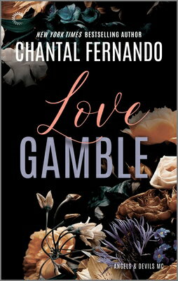 LOVE GAMBLE ORIGINAL/E Angels & Devils MC Chantal Fernando HQN BOOKS2024 Mass　Market　Paperbound Original English ISBN：97...