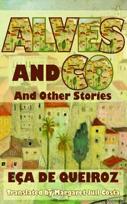 ALVES & CO Dedalus European Classics Eca de Queiroz Margaret Jull Costa DEDALUS LTD2012 Paperback English ISBN：978190351...