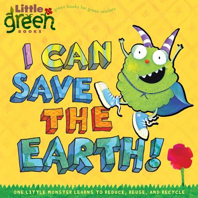 I CAN SAVE THE EARTH Little Green Books Alison Inches Viviana Garofoli LITTLE SIMON2008 Paperback English ISBN：978141696...