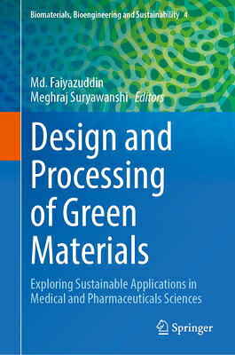 DESIGN & PROCESSING OF GREEN M Biomaterials, Bioengineering and Sustainability MD Faiyazuddin Meghraj Suryawanshi SPRING...