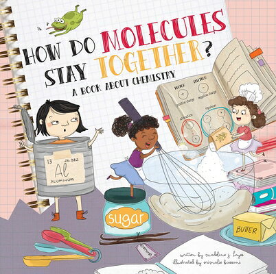 HOW DO MOLECULES STAY TOGETHER How Do? Madeline J. Hayes Srimalie Bassani FLOWERPOT PR2019 Paperback English ISBN：978148...