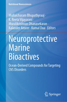 NEUROPROTECTIVE MARINE BIOACTI Nutritional Neurosciences Mullaicharam Bhupathyraaj K. Reeta Vijayarani Muralikrishnan Dh...