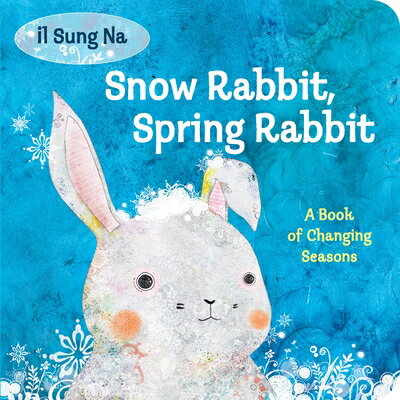 SNOW RABBIT SPRING RABBIT Il Sung Na KNOPF2013 Board　Books English ISBN：9780307977908 洋書 Books for kids（児童書） Juvenile Fi...