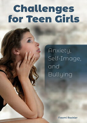 CHALLENGES FOR TEEN GIRLS ANXI Naomi Rockler REFERENCE POINT PR2024 Hardcover English ISBN：9781678207908 洋書 NonーClassifi...