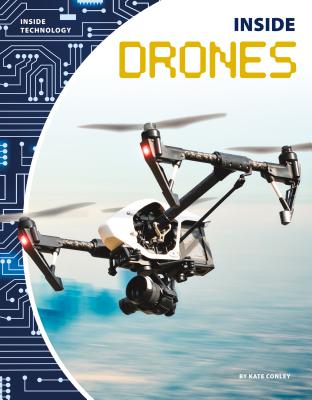 INSIDE DRONES Inside Technology Kate Conley CORE LIB2018 Library　Binding English ISBN：9781532117909 洋書 Books for kids（児童...
