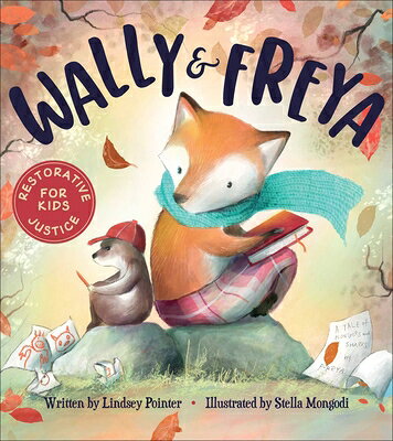 WALLY & FREYA Restorative Justice for Kids Lindsey Pointer Stella Mongodi GOOD BOOKS2022 Hardcover English ISBN：97816809...