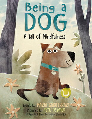 BEING A DOG A TAIL OF MINDFULN Maria Gianferrari Pete Oswald HARPERCOLLINS2022 Hardcover English ISBN：9780063067912 洋書 B...