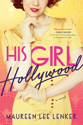 HIS GIRL HOLLYWOOD Maureen Lee Lenker SOURCEBOOKS CASABLANCA2025 Paperback English ISBN：9781728267913 洋書 Fiction & Liter...