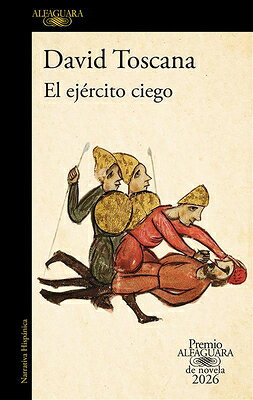 SPAーEJERCITO CIEGO (PREMIO ALF David Toscana ALFAGUARA2026 Paperback Spanish ISBN：9798890987914 洋書 Fiction & Literature（...