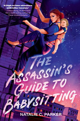 ASSASSINS GT BABYSITTING The Assassin's Guide Natalie C. Parker CANDLEWICK BOOKS2025 Paperback English ISBN：978153624791...