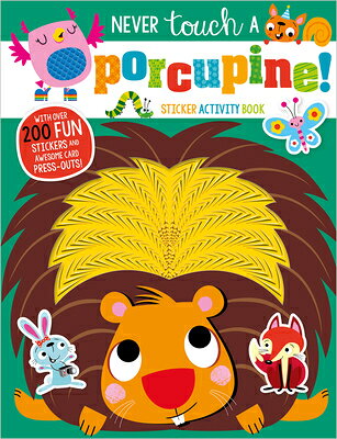 NEVER TOUCH A PORCUPINE STICKE Amy Boxshall Stuart Lynch MAKE BELIEVE IDEAS INC2020 Paperback English ISBN：9781789477917...