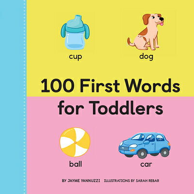 100 1ST WORDS FOR TODDLERS 100 First Words Jayme Yannuzzi ROCKRIDGE PR2020 Paperback English ISBN：9781647397920 洋書 Books...