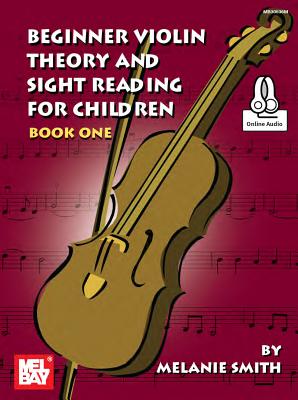 BEGINNER VIOLIN THEORY & SIGHT Melanie SmithーDoderai MEL BAY PUBN INC2016 Paperback English ISBN：9780786697922 洋書 Art & ...