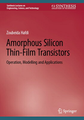 AMORPHOUS SILICON THINーFILM TR Synthesis Lectures on Engineering, Science, and Technology Zoubeida Hafdi SPRINGER NATURE...