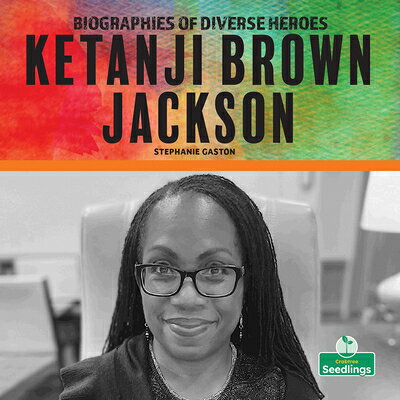 KETANJI BROWN JACKSON Stephanie Gaston CRABTREE SEEDLINGS2022 Paperback English ISBN：9781039687929 洋書 Books for kids（児童書...