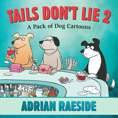 TAILS DONT LIE 2 Adrian Raeside HARBOUR PUB2017 Paperback English ISBN：9781550177930 洋書 Fiction & Literature（小説＆文芸） Humor