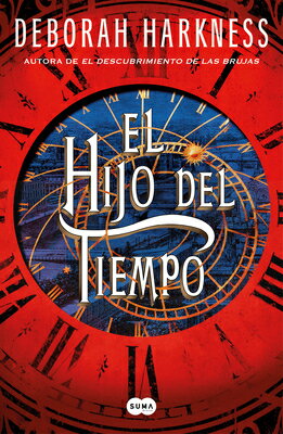SPAーHIJO DEL TIEMPO / TIMES CO Descubrimiento de las Brujas / All Souls Trilogy Deborah Harkness SUMA DE LETRAS2023 Hard...