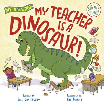 MY TEACHER IS A DINOSAUR My Life Is Weird Bill Canterbury Jeff Harter DOUBLEDAY & CO2025 Hardcover English ISBN：97805938...