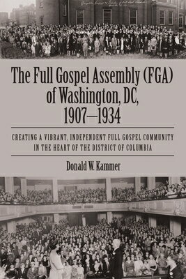 FULL GOSPEL ASSEMBLY (FGA) OF Donald W Kammer WESTBOW PR2024 Paperback English ISBN：9798385017935 洋書 Social Science（社会科学...