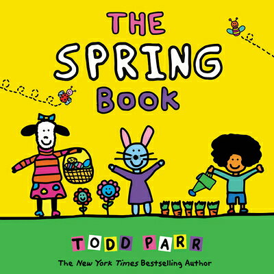 SPRING BK Todd Parr LITTLE BROWN BOOKS FOR YOUNG R2021 Hardcover English ISBN：9780316427937 洋書 Books for kids（児童書） Juven...