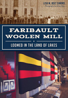 FARIBAULT WOOLEN MILL Landmarks Lisa M. Bolt Simons HISTORY PR2015 Paperback English ISBN：9781467117937 洋書 Social Scienc...