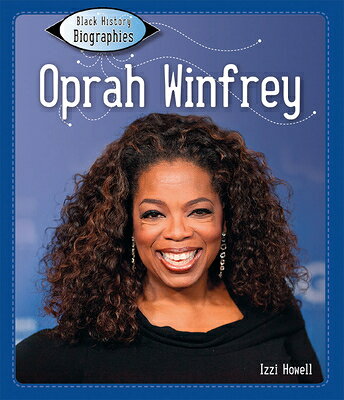 OPRAH WINFREY Izzi Howell CRABTREE PUB2021 Library　Binding English ISBN：9781427127938 洋書 Books for kids（児童書） Juvenile No...