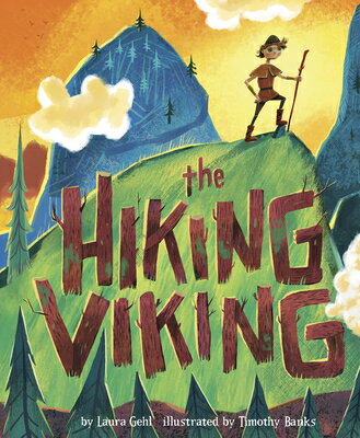 HIKING VIKING Laura Gehl Timothy Banks SWITCH PR2023 Paperback English ISBN：9781684467938 洋書 Books for kids（児童書） Juvenil...