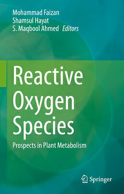 REACTIVE OXYGEN SPECIES 2023/E Mohammad Faizan Shamsul Hayat S. Maqbool Ahmed SPRINGER NATURE2023 Hardcover 2023 English...