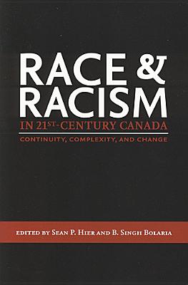 RACE & RACISM IN 21ST CENTURY Sean P. Hier B. Singh Bolaria UNIV OF TORONTO PR2007 Paperback English ISBN：9781551117942 ...