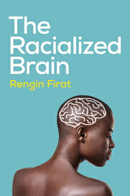 RACIALIZED BRAIN Rengin Firat POLITY PR2026 Hardcover English ISBN：9781509557943 洋書 Social Science（社会科学） Social Science