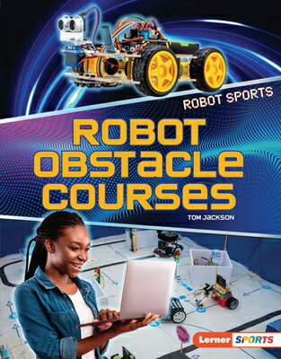 ROBOT OBSTACLE COURSES Robot Sports (Lerner (Tm) Sports) Tom Jackson LERNER PUBN2025 Library　Binding English ISBN：979876...