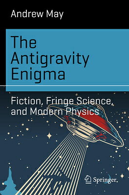 ANTIGRAVITY ENIGMA Science and Fiction Andrew May SPRINGER NATURE2026 Paperback English ISBN：9783032117946 洋書 Computers ...