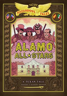 ALAMO ALLーSTARS BIGGER & BADDE Nathan Hale's Hazardous Tales Nathan Hale AMULET BOOKS2019 Hardcover English ISBN：9781419...
