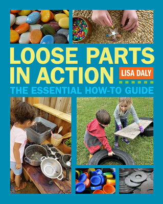 LOOSE PARTS IN ACTION Lisa Daly REDLEAF PR2023 Paperback English ISBN：9781605547947 洋書 Family life & Comics（生活＆コミック） Edu...