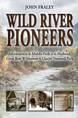 WILD RIVER PIONEERS (2ND ED) John Fraley FARCOUNTRY PR2021 Paperback English ISBN：9781560377948 洋書 Computers & Science（コ...
