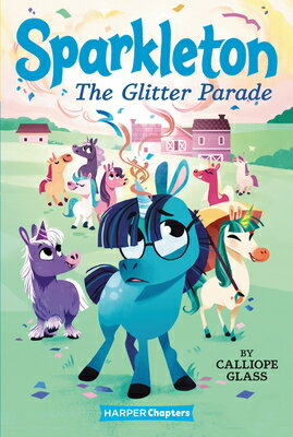 SPARKLETON THE GLITTER PARADE Sparkleton Calliope Glass Hollie Mengert HARPERCOLLINS2020 Paperback English ISBN：97800629...