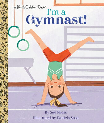 IM A GYMNAST Little Golden Book Sue Fliess GOLDEN BOOKS PUB CO INC2022 Hardcover English ISBN：9780593177952 洋書 Books for...