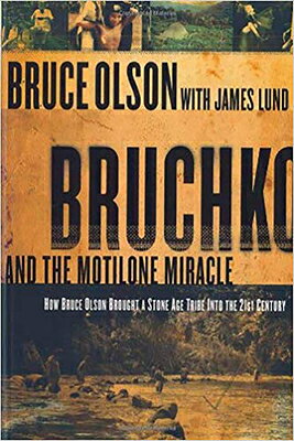 BRUCHKO & THE MOTILONE MIRACLE Bruce Olson CHARISMA HOUSE2006 Paperback English ISBN：9781591857952 洋書 Fiction & Literatu...