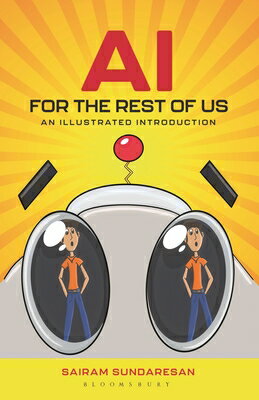 AI FOR THE REST OF US Sairam Sundaresan BLOOMSBURY ACADEMIC2025 Paperback English ISBN：9798881807955 洋書 Computers & Scie...