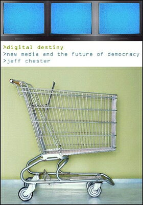 DIGITAL DESTINY Jeff Chester NEW PR2007 Hardcover English ISBN：9781565847958 洋書 Social Science（社会科学） Social Science