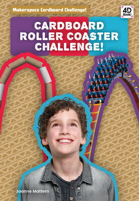CARDBOARD ROLLER COASTER CHALL Makerspace Cardboard Challenge! Joanne Mattern POP2020 Library　Binding English ISBN：97815...