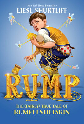 RUMP THE (FAIRLY) TRUE TALE OF Liesl Shurtliff KNOPF2014 Paperback English ISBN：9780307977960 洋書 Books for kids（児童書） Juv...