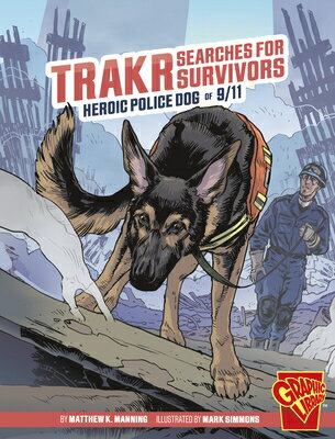 TRAKR SEARCHES FOR SURVIVORS Heroic Animals Matthew K. Manning Mark Simmons CAPSTONE PR2024 Paperback English ISBN：97816...