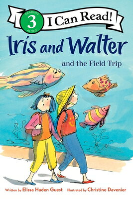 IRIS & WALTER & THE FIELD TRIP I Can Read Level 3 Elissa Haden Guest Christine Davenier CLARION BOOKS2025 Paperback Engl...
