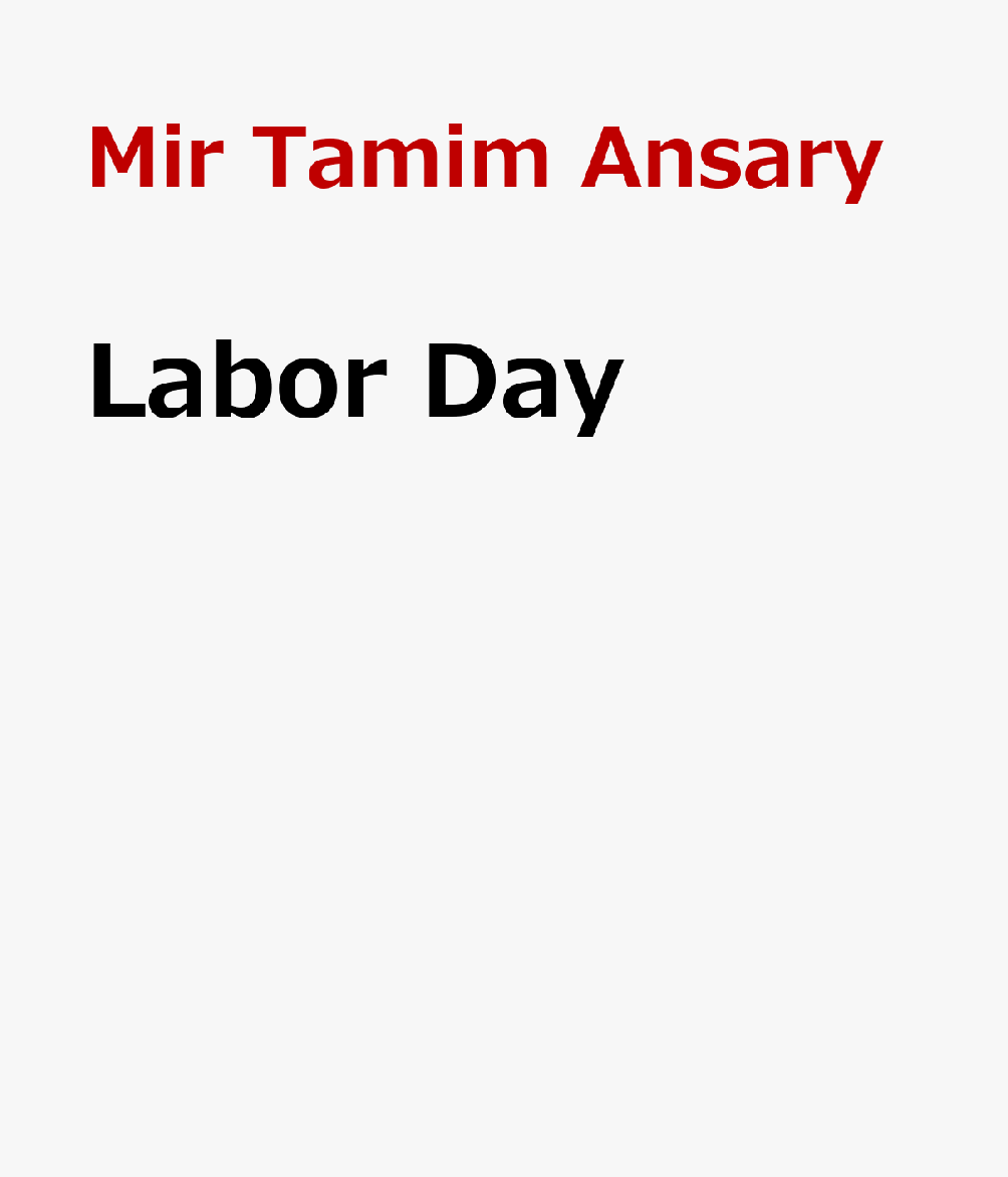 LABOR DAY Shared Reading Big Books Mir Tamim Ansary CAPSTONE CLASSROOM2015 Paperback English ISBN：9781484627969 洋書 Books...