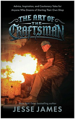 ART OF THE CRAFTSMAN Jesse James BENBELLA BOOKS2026 Hardcover English ISBN：9781637747971 洋書 Business & SelfーCulture（ビジネス...